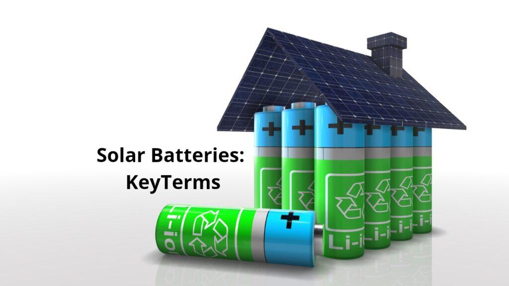 Solar Batteries: Key Terms You Should Know
